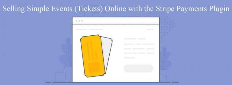 Selling Simple Events with the Stripe Payments Plugin - Payments Plugin ...